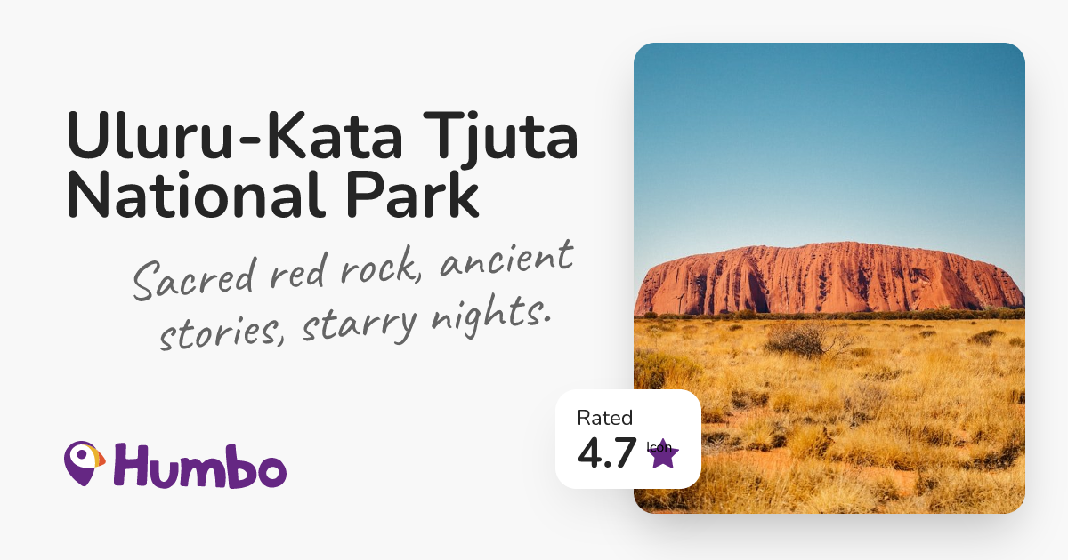 Uluru-Kata Tjuta National Park - Sacred red rock, ancient stories ...