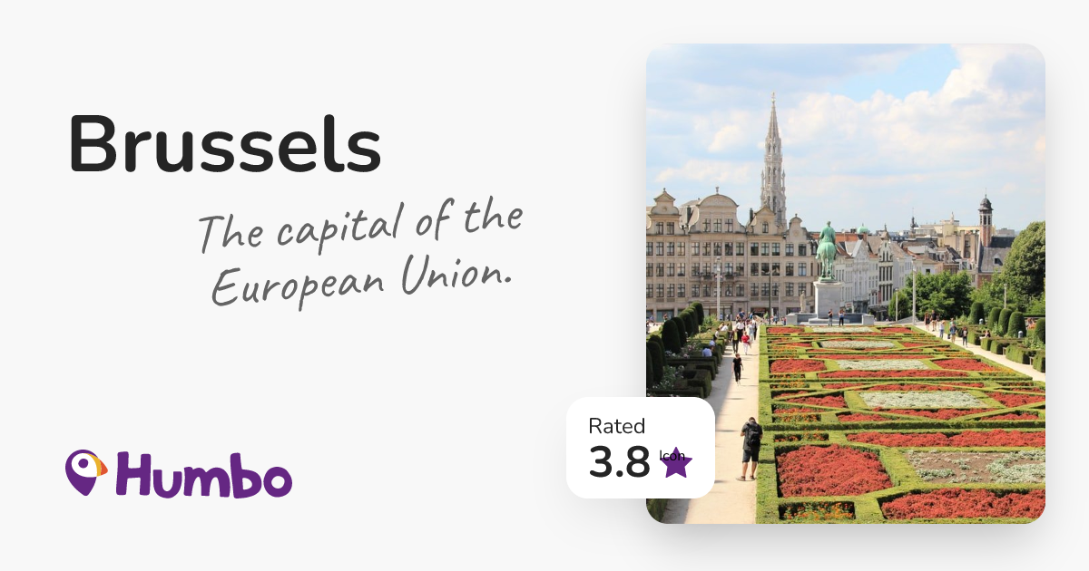 Brussels - The capital of the European Union.