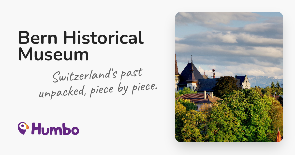 Bern Historical Museum - Switzerland's past unpacked, piece by piece.