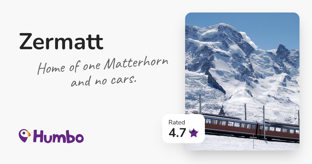 Zermatt - Home of one Matterhorn and no cars.