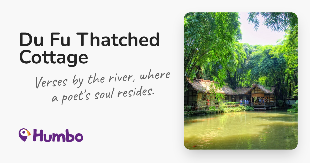 Du Fu Thatched Cottage - Verses by the river, where a poet's soul resides.