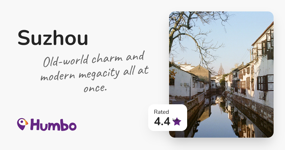 Suzhou - Old-world charm and modern megacity all at once.