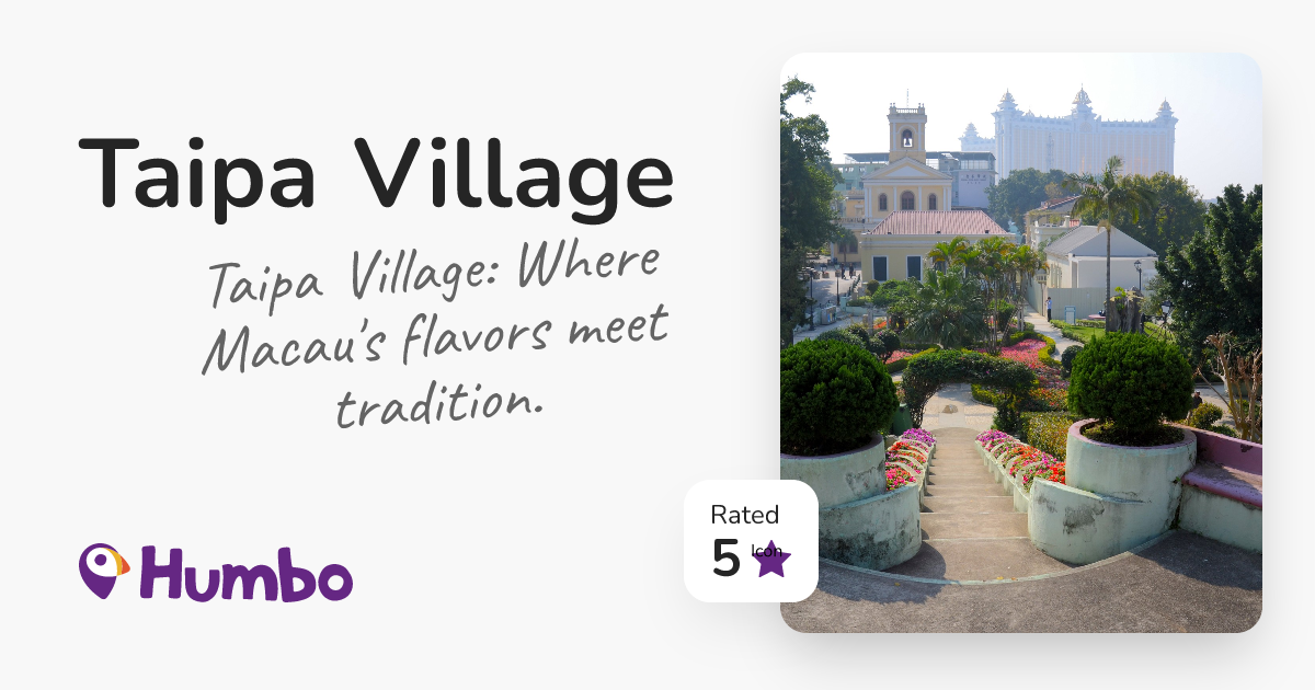Taipa Village - Taipa Village: Where Macau's flavors meet tradition.