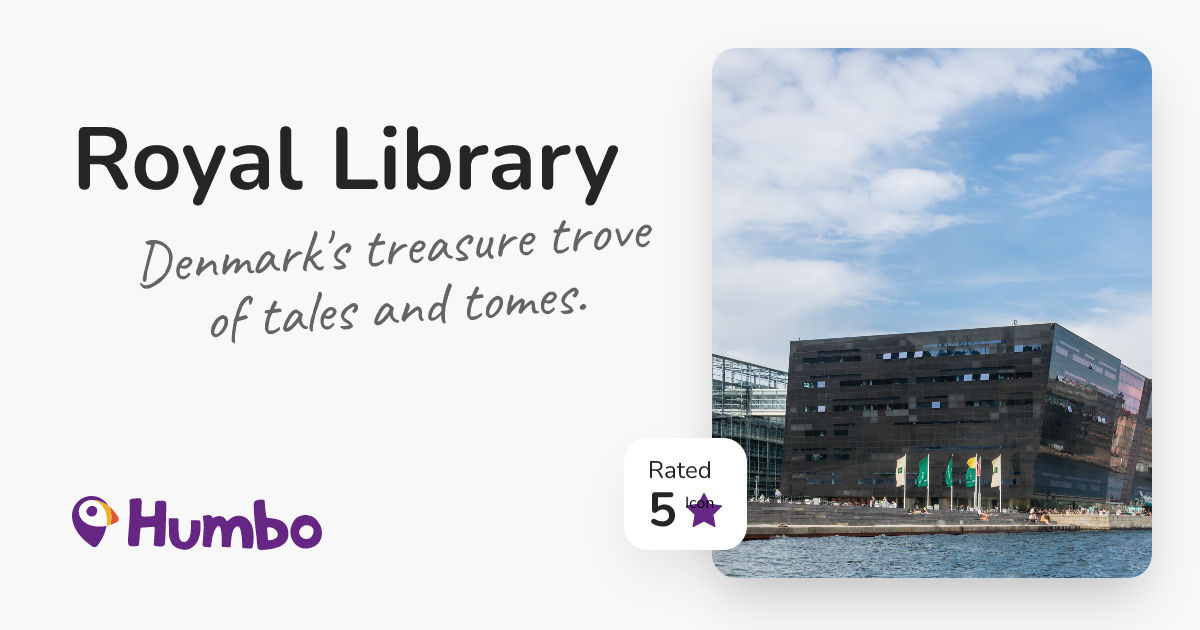 Royal Library - Denmark's treasure trove of tales and tomes.
