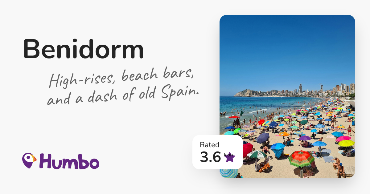 Benidorm - High-rises, beach bars, and a dash of old Spain.