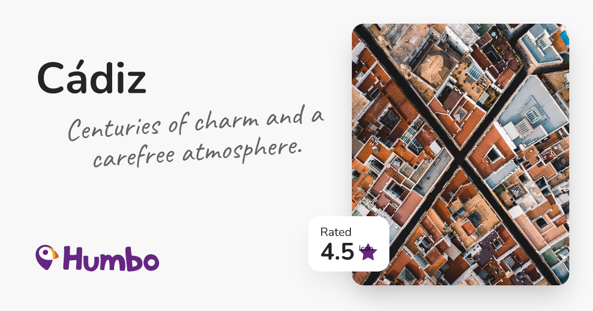 Cádiz - Centuries of charm and a carefree atmosphere.