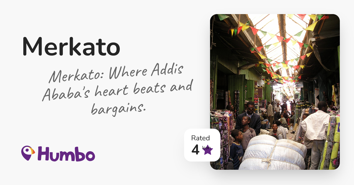 Merkato - Merkato: Where Addis Ababa's heart beats and bargains.