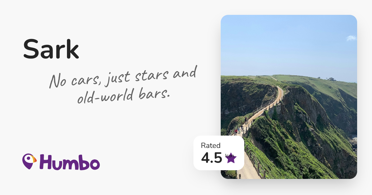 Sark - No cars, just stars and old-world bars.