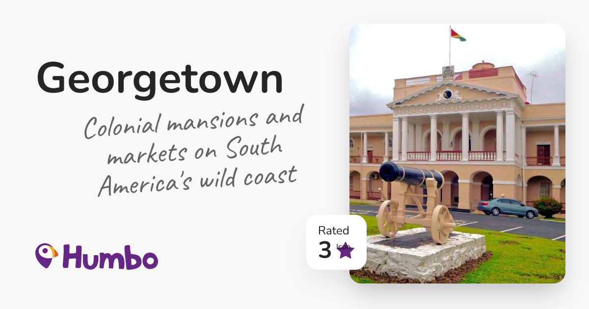 Georgetown - Colonial mansions and markets on South America's wild coast