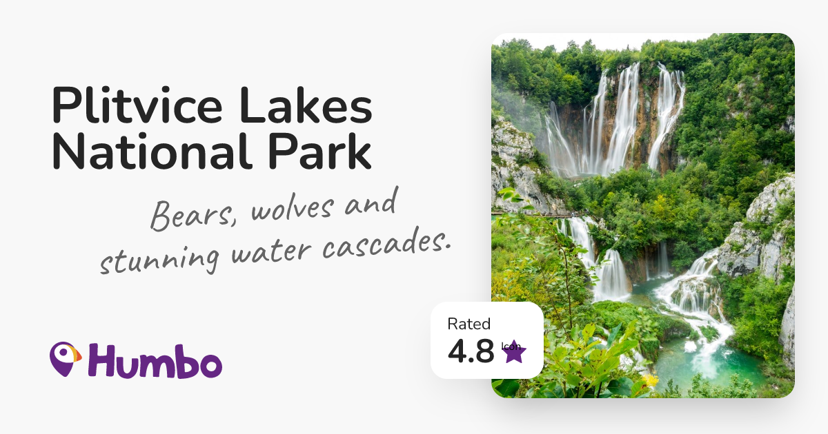 Plitvice Lakes National Park - Bears, wolves and stunning water cascades.