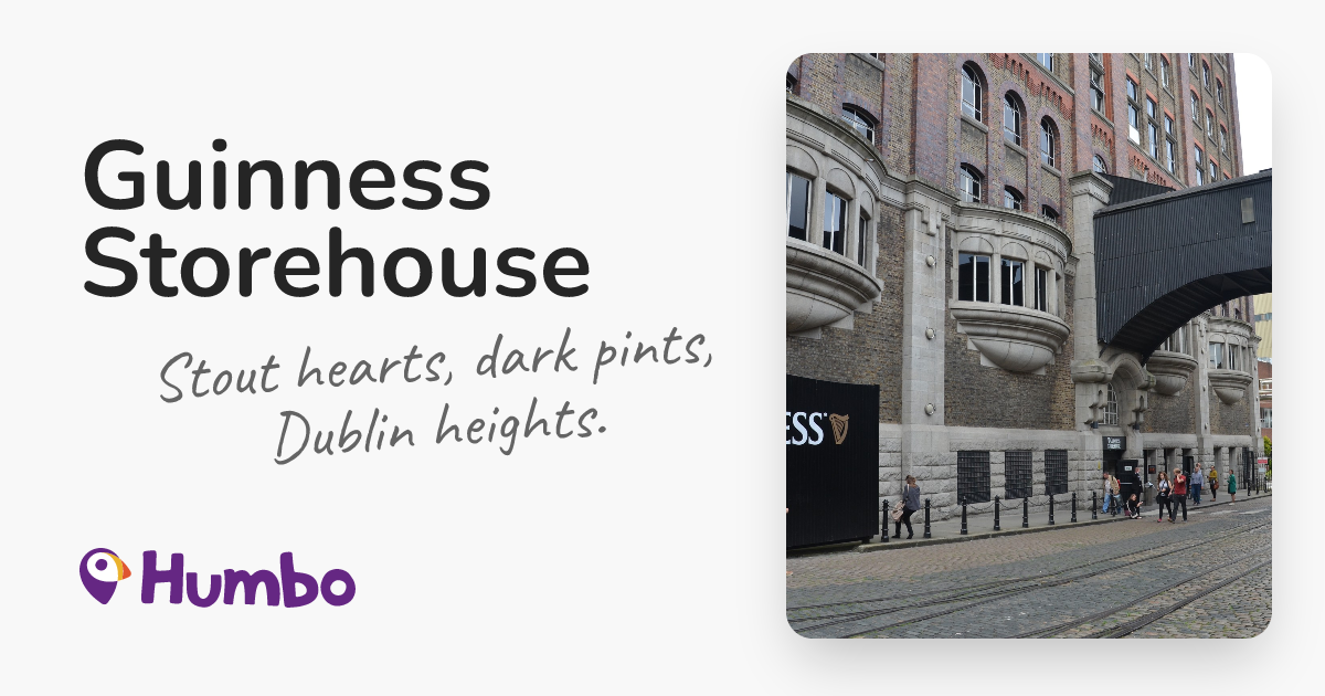 Guinness Storehouse - Stout hearts, dark pints, Dublin heights.