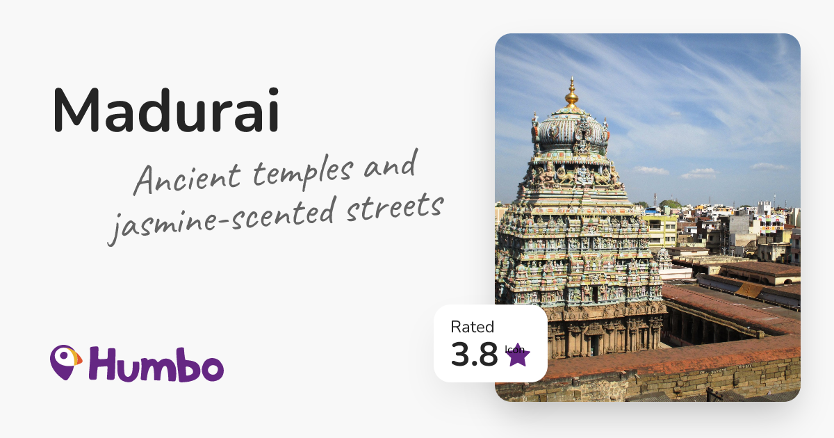 Madurai - Ancient temples and jasmine-scented streets
