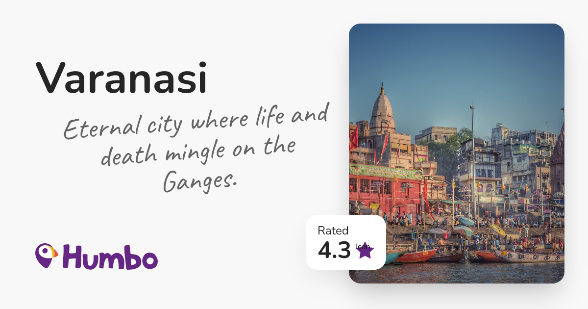 Varanasi - Eternal city where life and death mingle on the Ganges.