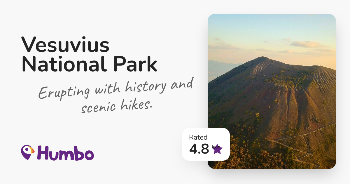 Vesuvius National Park - Erupting with history and scenic hikes.