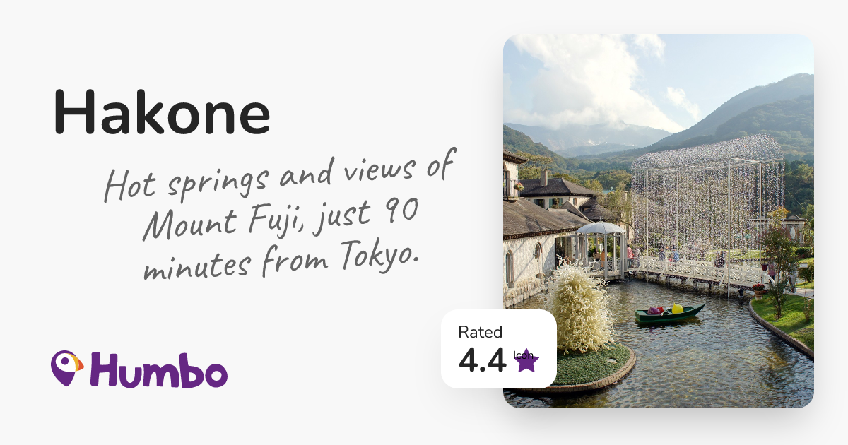 Hakone - Hot springs and views of Mount Fuji, just 90 minutes from Tokyo.