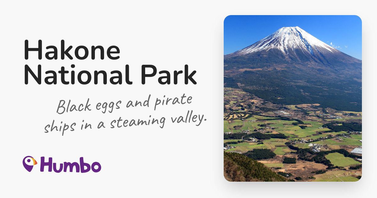 Hakone National Park - Black eggs and pirate ships in a steaming valley.