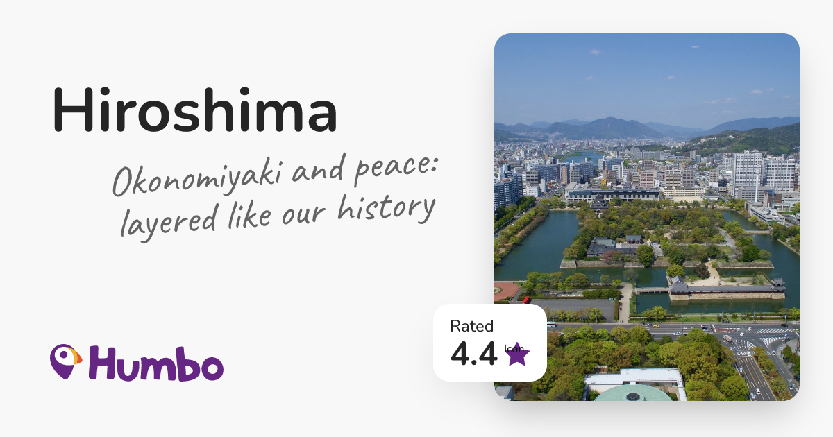 Hiroshima - Okonomiyaki and peace: layered like our history