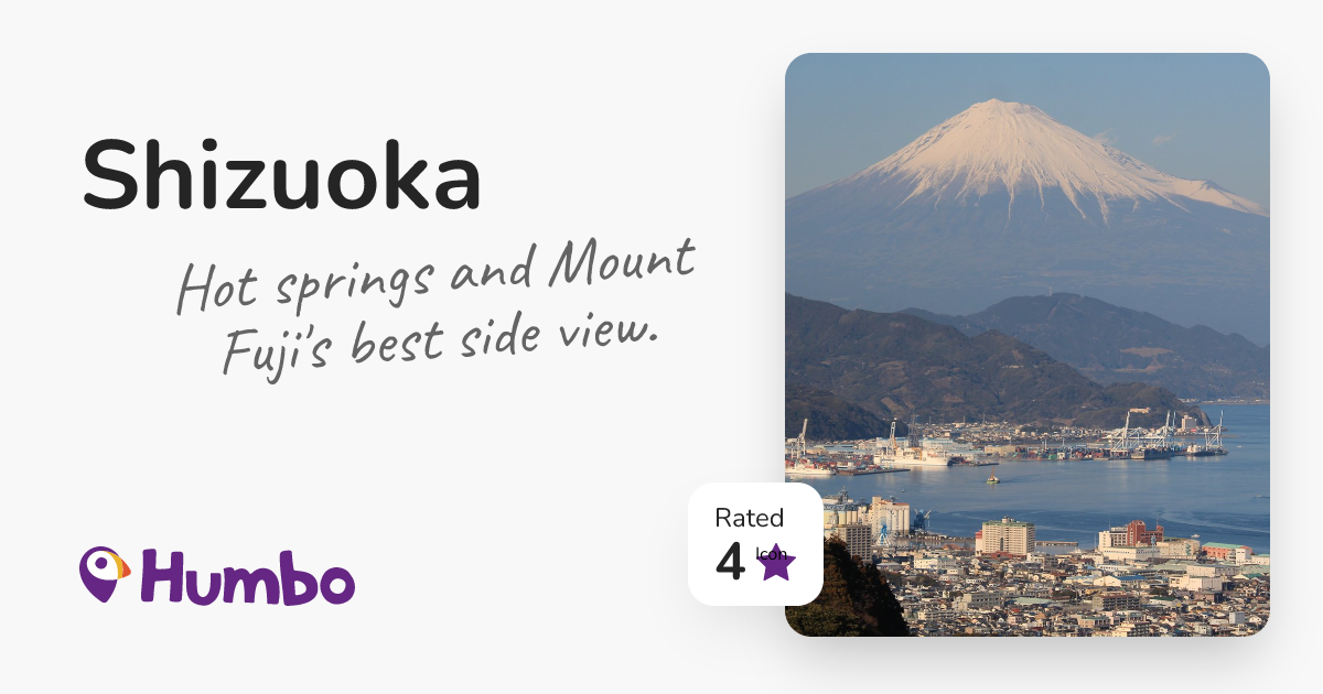 Shizuoka - Hot springs and Mount Fuji's best side view.