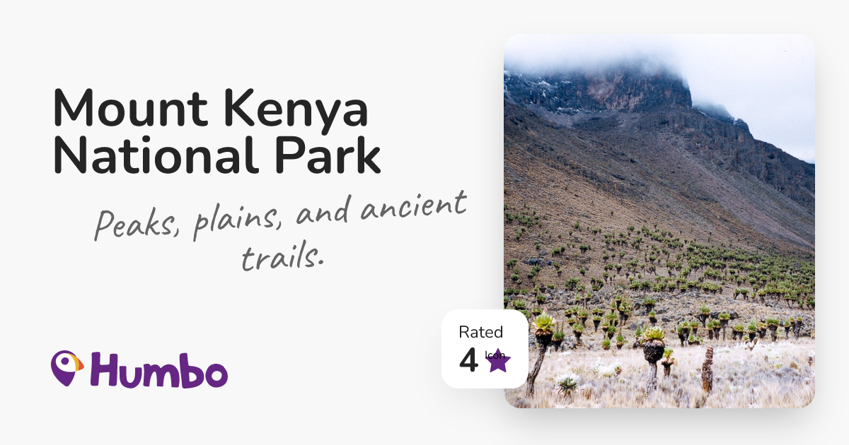 Mount Kenya National Park - Peaks, plains, and ancient trails.
