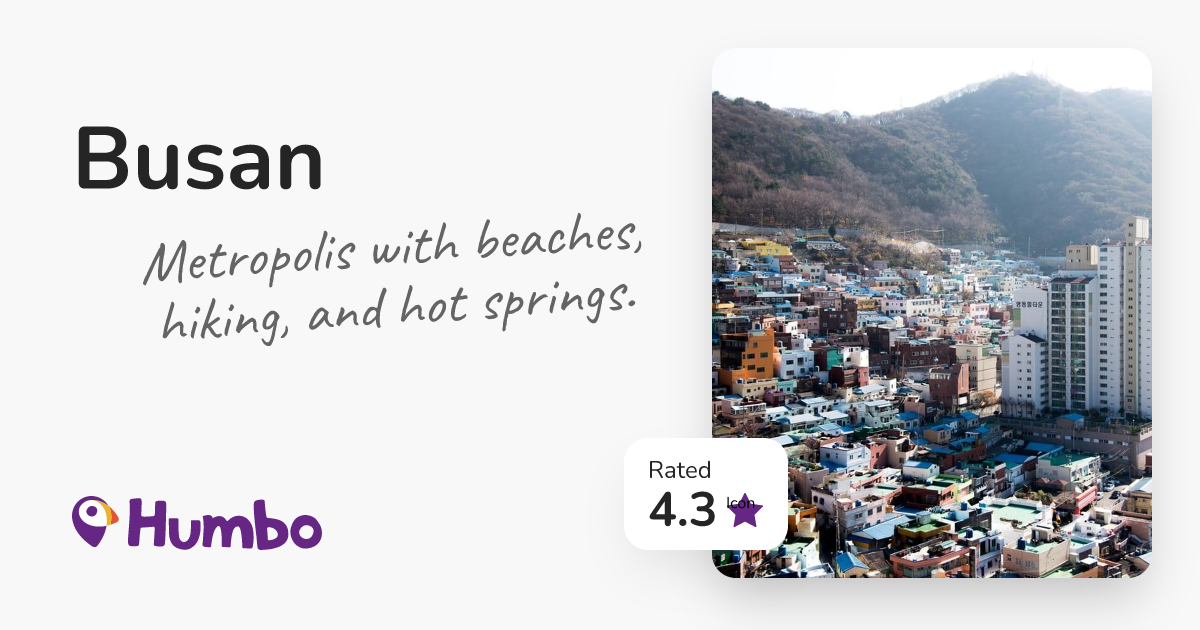 Busan - Metropolis with beaches, hiking, and hot springs.