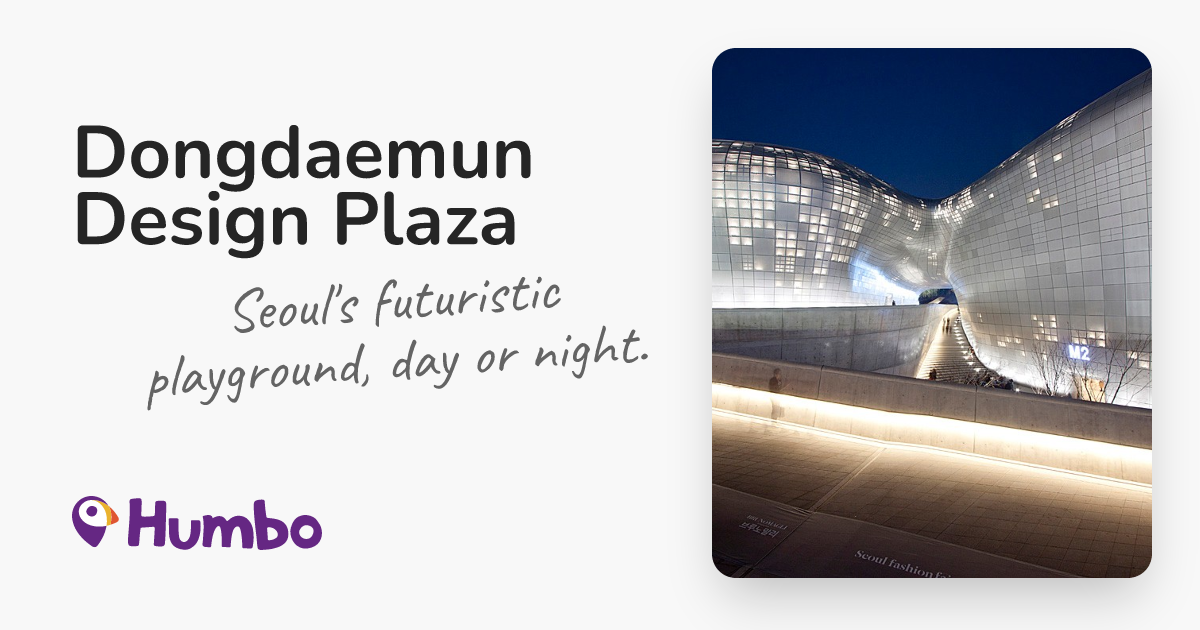 Dongdaemun Design Plaza - Seoul's futuristic playground, day or night.
