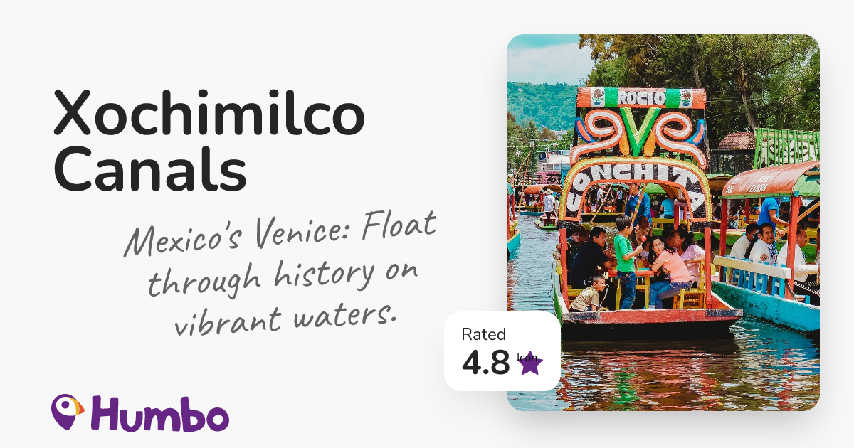 Xochimilco Canals - Mexico's Venice: Float through history on vibrant ...