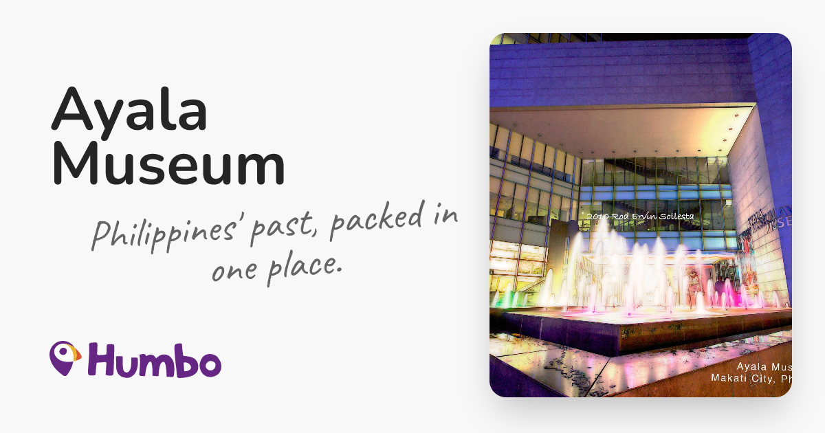 Ayala Museum - Philippines' past, packed in one place.