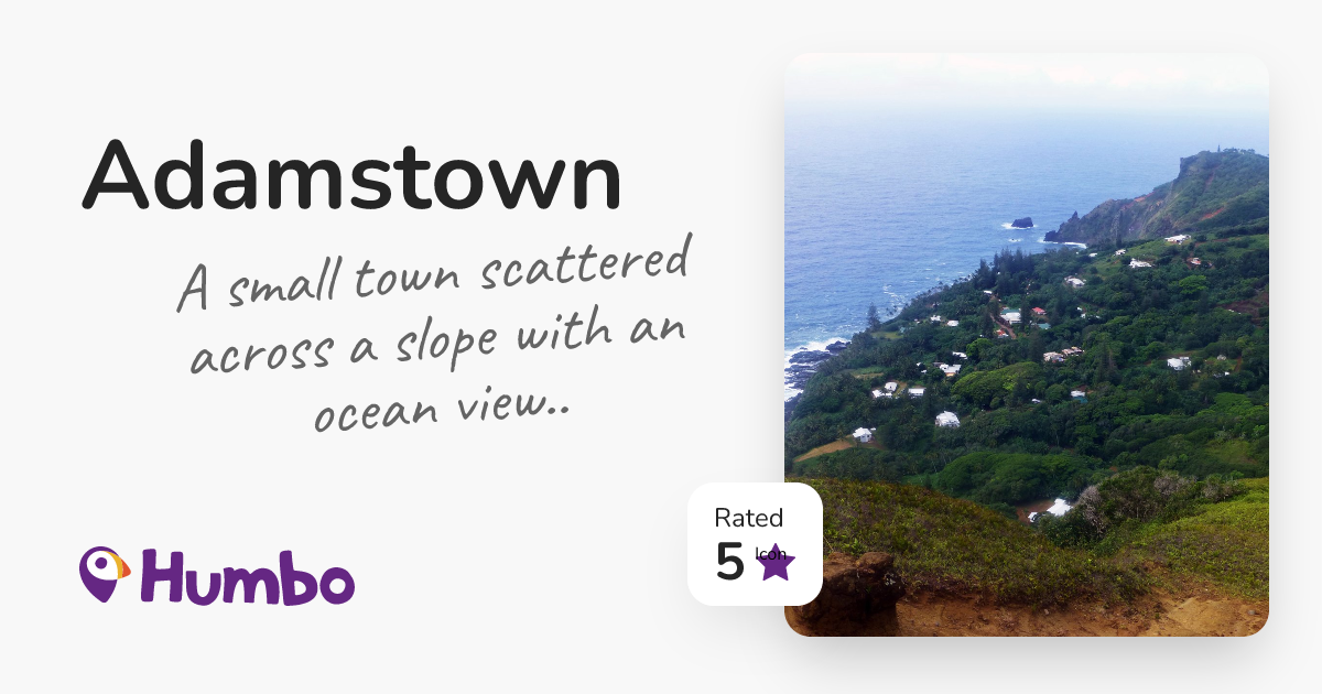 Adamstown - A small town scattered across a slope with an ocean view..