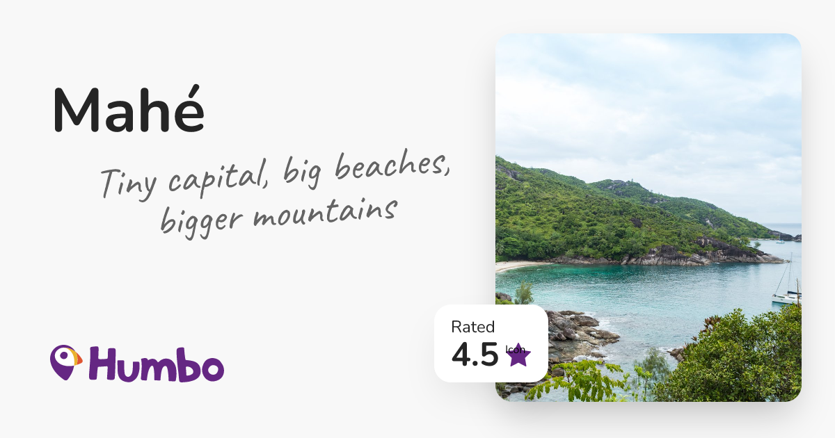 Mahé - Tiny capital, big beaches, bigger mountains