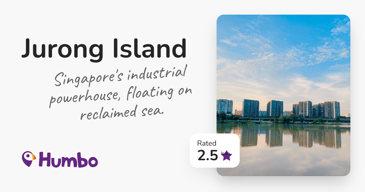 Jurong Island - Singapore's industrial powerhouse, floating on ...