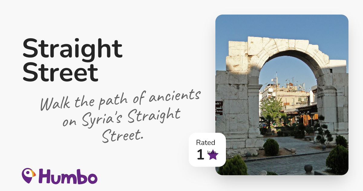 Straight Street - Walk the path of ancients on Syria's Straight Street.