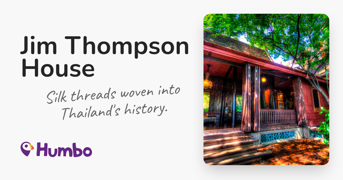 Jim Thompson House - Silk threads woven into Thailand's history.