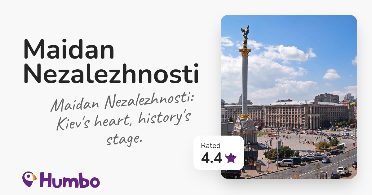 Maidan Nezalezhnosti - Maidan Nezalezhnosti: Kiev's heart, history's stage.