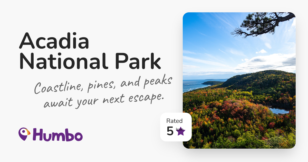 Acadia National Park - Coastline, pines, and peaks await your next escape.