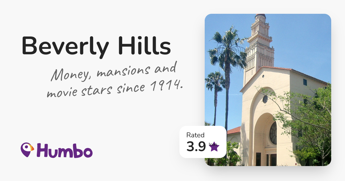 Beverly Hills - Money, mansions and movie stars since 1914.