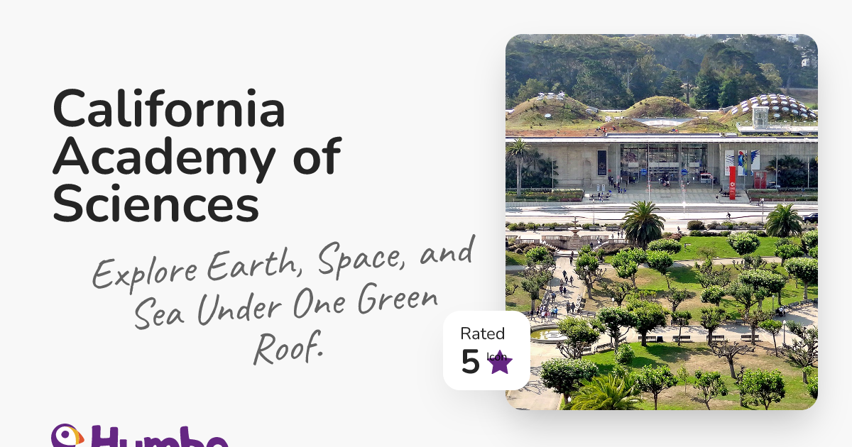 California Academy of Sciences - Explore Earth, Space, and Sea Under ...