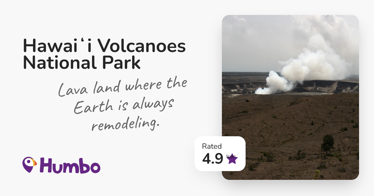 Hawaiʻi Volcanoes National Park - Lava land where the Earth is always ...