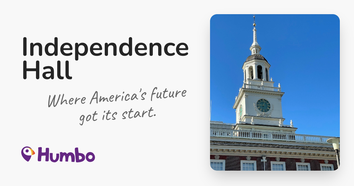 Independence Hall - Where America's future got its start.