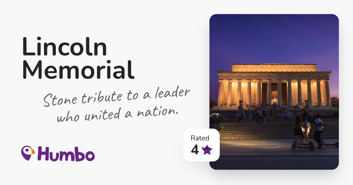 Lincoln Memorial - Stone tribute to a leader who united a nation.