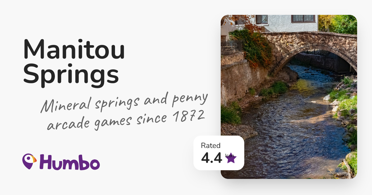 Manitou Springs - Mineral springs and penny arcade games since 1872