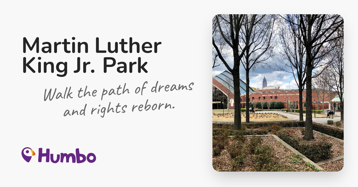 Martin Luther King Jr. Park - Walk the path of dreams and rights reborn.