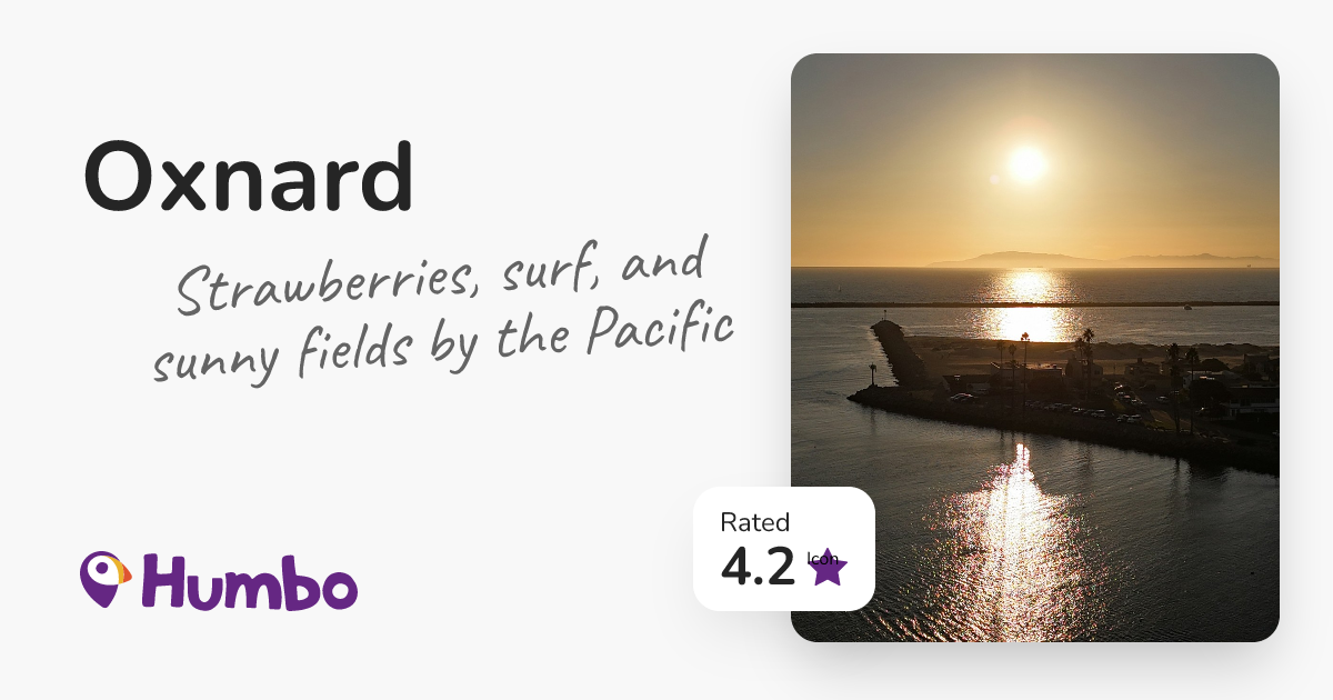 Oxnard - Strawberries, surf, and sunny fields by the Pacific