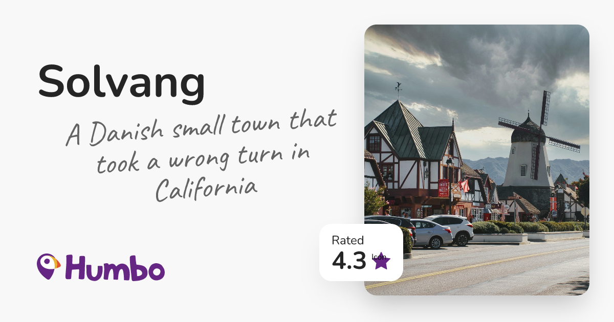 Solvang - A Danish small town that took a wrong turn in California
