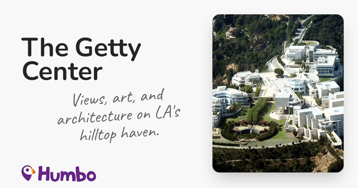 The Getty Center - Views, art, and architecture on LA's hilltop haven.