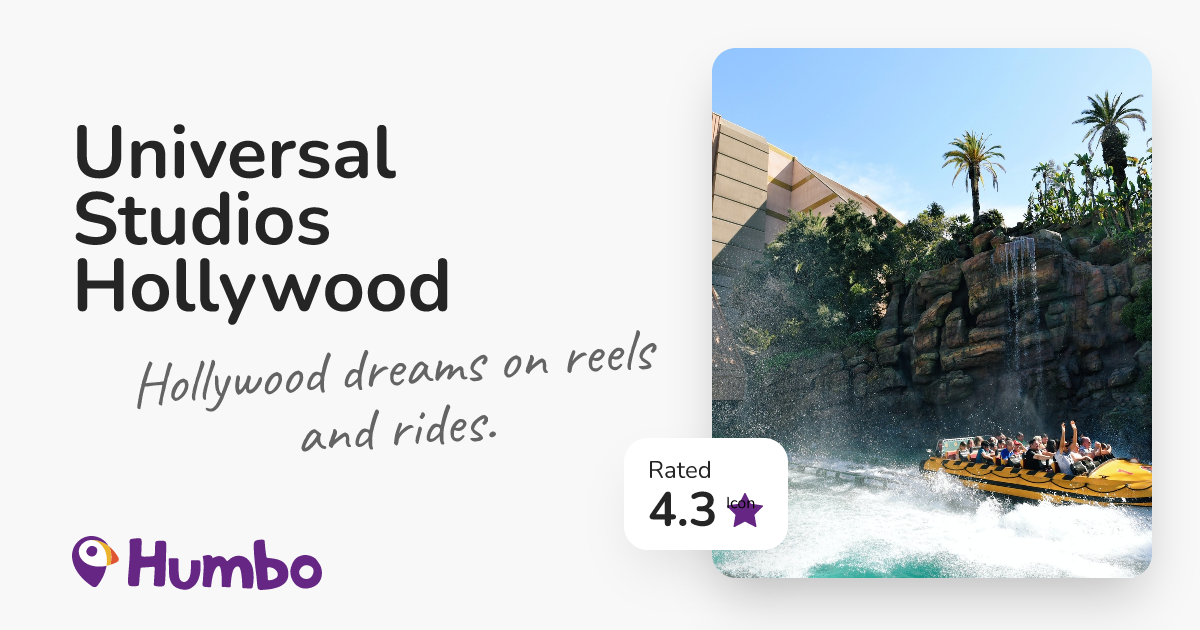 Universal Studios Hollywood - Hollywood dreams on reels and rides.