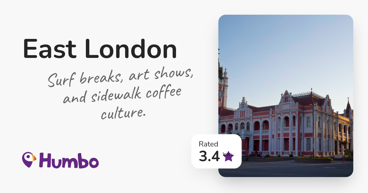 East London - Surf breaks, art shows, and sidewalk coffee culture.