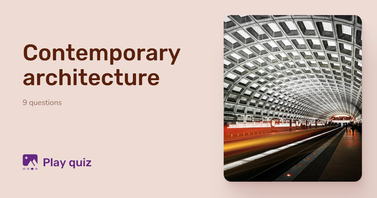 Contemporary architecture - Quiz by Anders